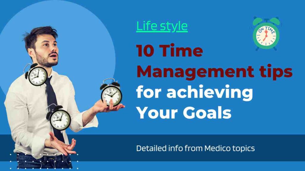 10 Time Management tips for achieving your Goals in 2022 - Medico ...