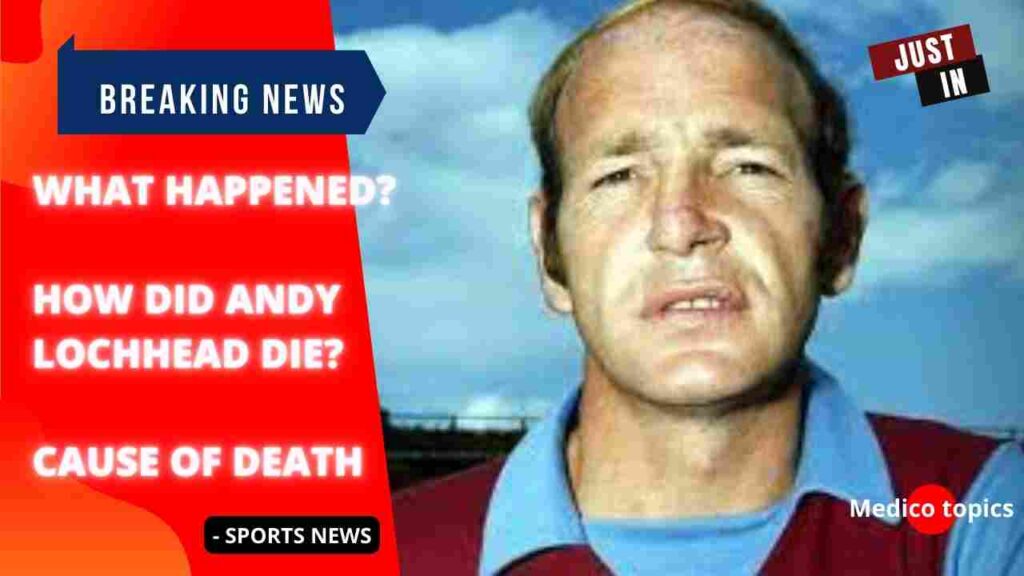 How did Andy Lochhead Die? What Happened? Cause of Death
