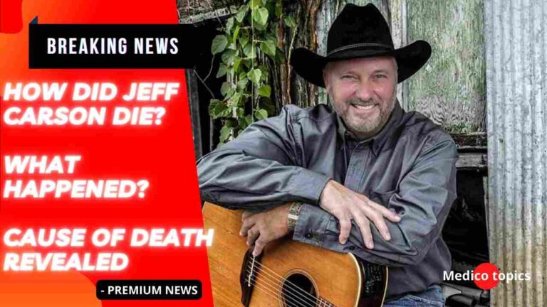 How did Jeff Carson die? What happened? Cause of death revealed