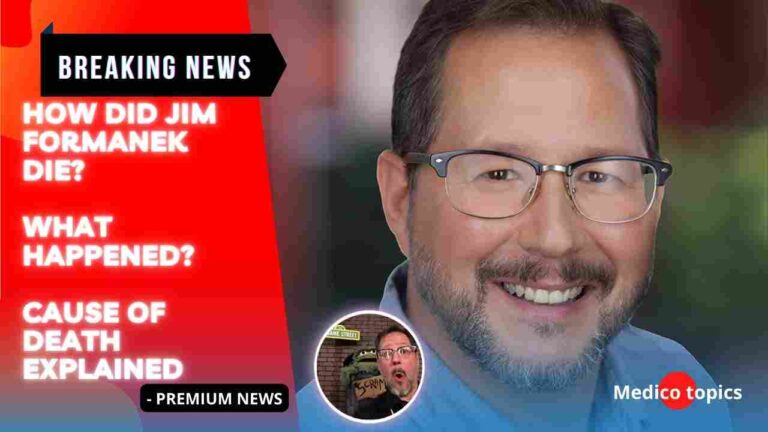 How did Jim Formanek die? What happened? Cause of Death Explained