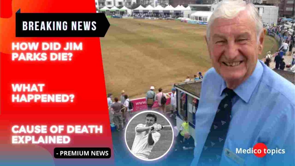 How did Jim Parks die? What happened? Cause of Death Explained