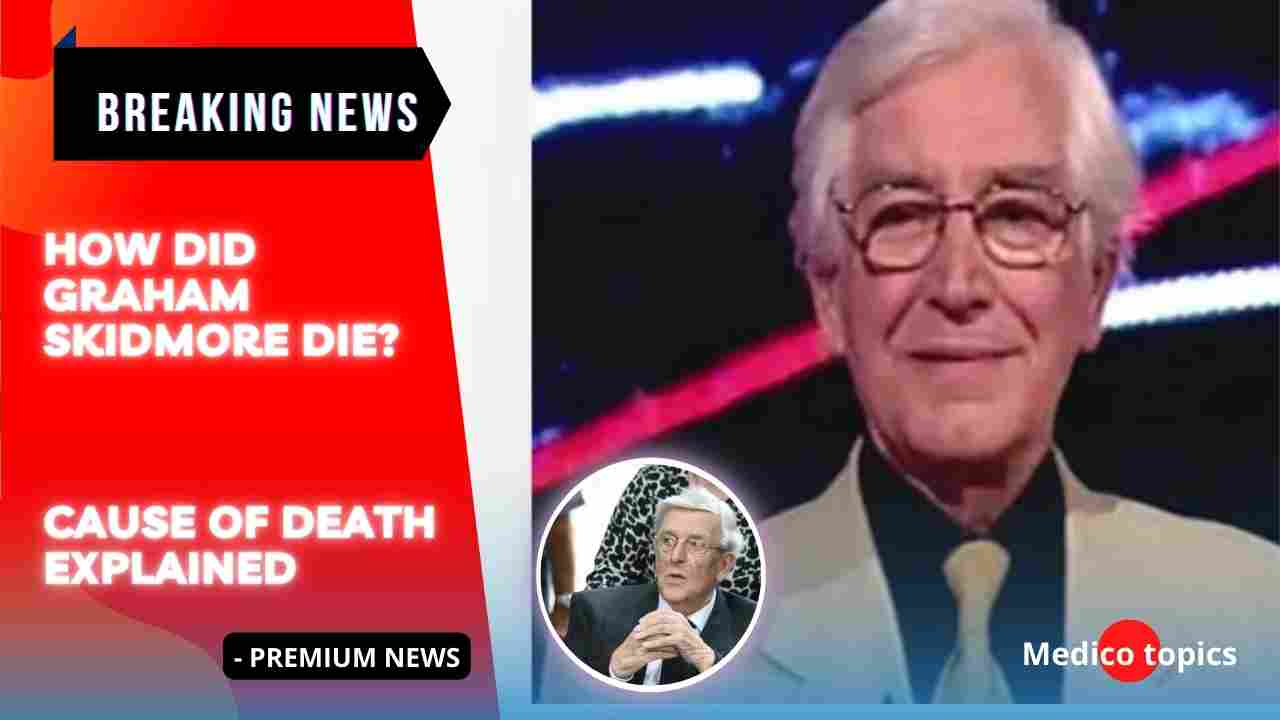 How did Graham Skidmore die? Cause of Death Explained