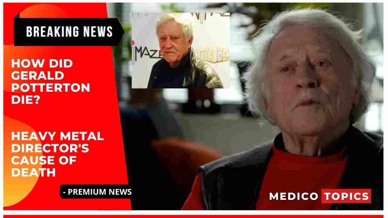 How did Gerald Potterton die? Heavy Metal Director's Cause of death